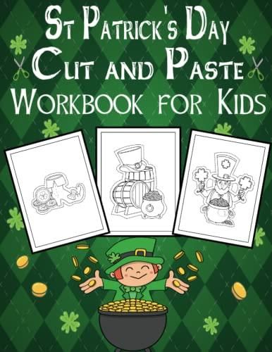 St Patrick's Day Cut & Paste Workbook For kids: A Fun and Easy st ...