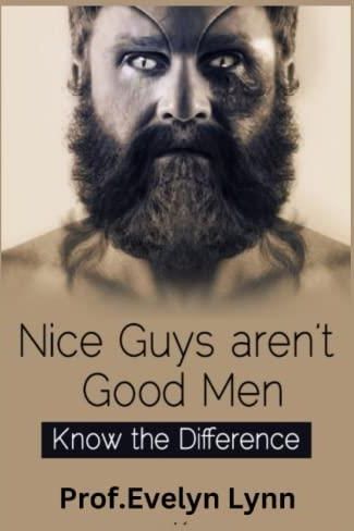 NICE GUYS AREN’T GOOD MEN KNOW THE DIFFERENCE: Say No Without Feeling ...