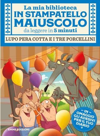 Lupo pera cotta e i tre porcellini. Con adesivi. Stampatello maiuscolo ...
