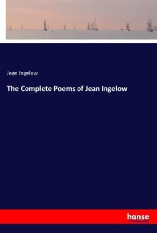 The Complete Poems of Jean Ingelow - Literatura obcojęzyczna - Ceny i ...
