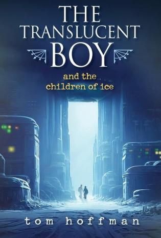 The Translucent Boy and the Children of Ice - Literatura obcojęzyczna ...