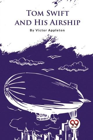 Tom Swift And His Airship - Literatura obcojęzyczna - Ceny i opinie - Ceneo.pl