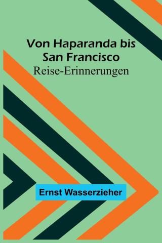 Von Haparanda bis San Francisco - Literatura obcojęzyczna - Ceny i ...