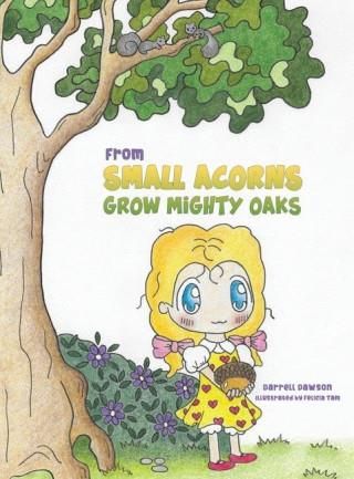 From Small Acorns Grow Mighty Oaks - Literatura obcojęzyczna - Ceny i ...