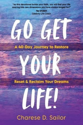 Go Get Your Life!: A 40-Day Journey to Restore, Reset & Reclaim Your ...