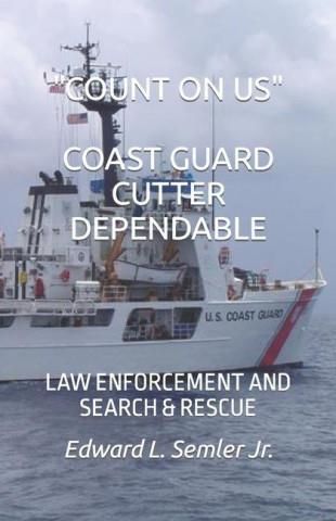 Count on Us Coast Guard Cutter Dependable: Law Enforcement and Search ...