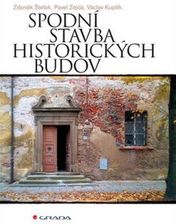 Spodní stavba historických budov Štefek Zdeněk, Zejda Pavel, Kupilík Václav - Literatura ...