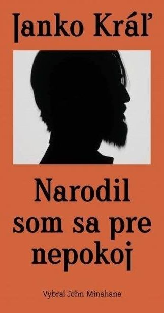 Janko Kráľ - Narodil som sa pre nepokoj Kráľ Janko - Literatura obcojęzyczna - Ceny i opinie ...