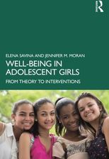 Well-Being in Adolescent Girls Savina, Elena; Fulton, Caroline; Beaton ...