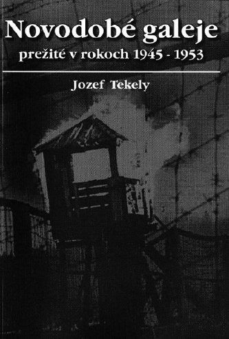 Novodobé galeje prežité v rokoch 1945-1956 Thomas Rueb - Literatura ...