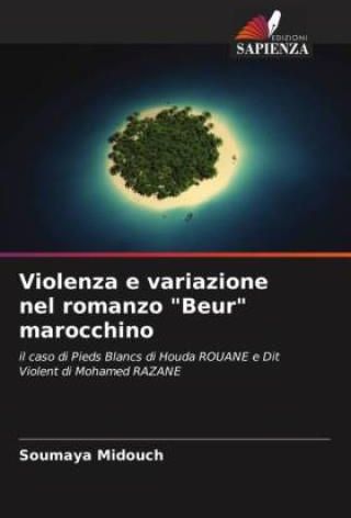Violenza e variazione nel romanzo Beur marocchino - Literatura ...