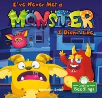 I've Never Met a Monster I Didn't Like McCormack, Joan; Watkins ...