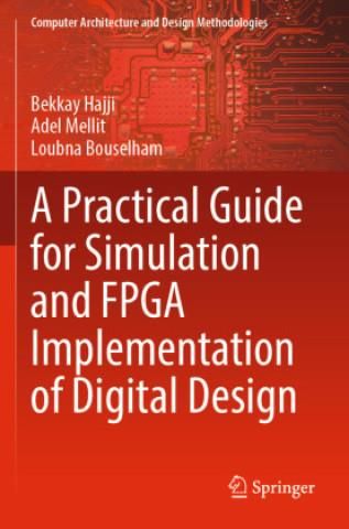 A Practical Guide for Simulation and FPGA Implementation of Digital Design - Literatura ...