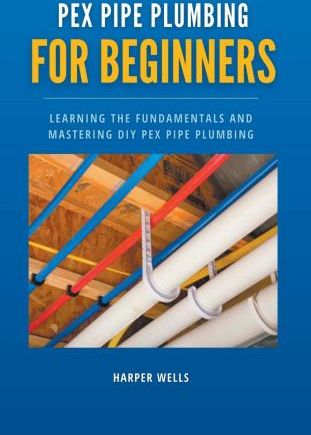 PEX Pipe Plumbing for Beginners - Literatura obcojęzyczna - Ceny i opinie - Ceneo.pl