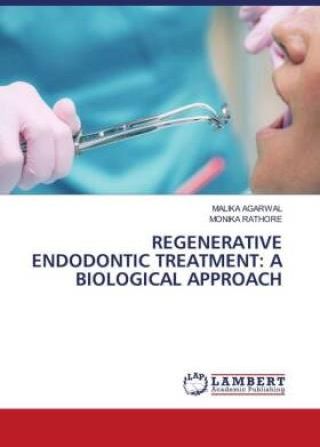 REGENERATIVE ENDODONTIC TREATMENT: A BIOLOGICAL APPROACH - Literatura ...