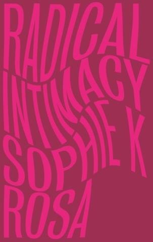 Radical Intimacy Wells, Jessie - Literatura obcojęzyczna - Ceny i ...
