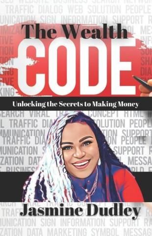 The Wealth Code: Unlocking the Secrets to Making Money - Literatura ...