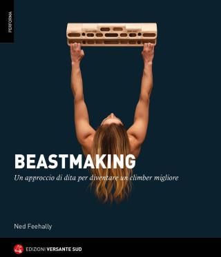 Beastmaking. Un approccio di dita per diventare un climber migliore - Literatura obcojęzyczna ...