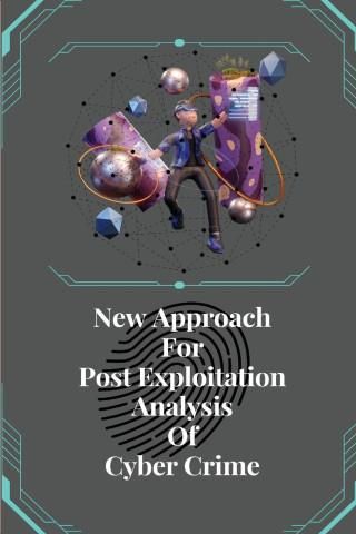 New approach for post exploitation analysis of cyber crime - Literatura ...