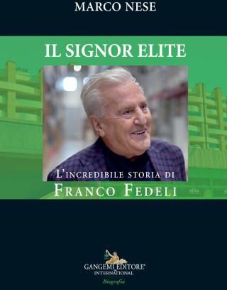 Signor Elite. L'incredibile storia di Franco Fedeli - Literatura ...
