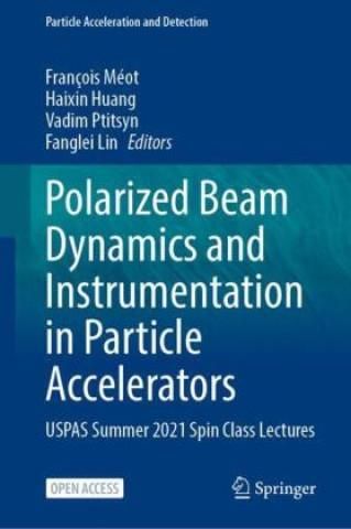 Polarized Beam Dynamics and Instrumentation in Particle Accelerators - Literatura obcojęzyczna ...