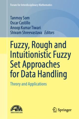 Fuzzy, Rough and Intuitionistic Fuzzy Set Approaches for Data Handling - Literatura obcojęzyczna ...