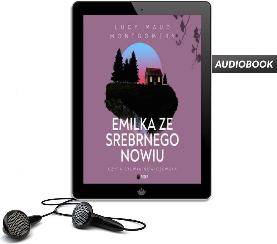 Emilka ze Srebrnego Nowiu Lucy Maud Montgomery (Audiobook) - Ceny i opinie - Ceneo.pl