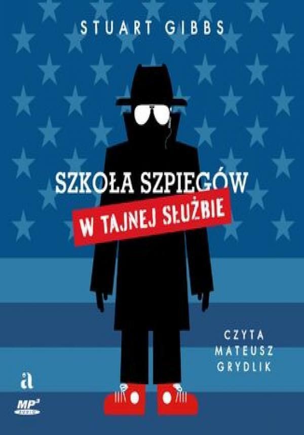 Szkoła szpiegów w tajnej służbie Stuart Gibbs (Audiobook) - Ceny i ...