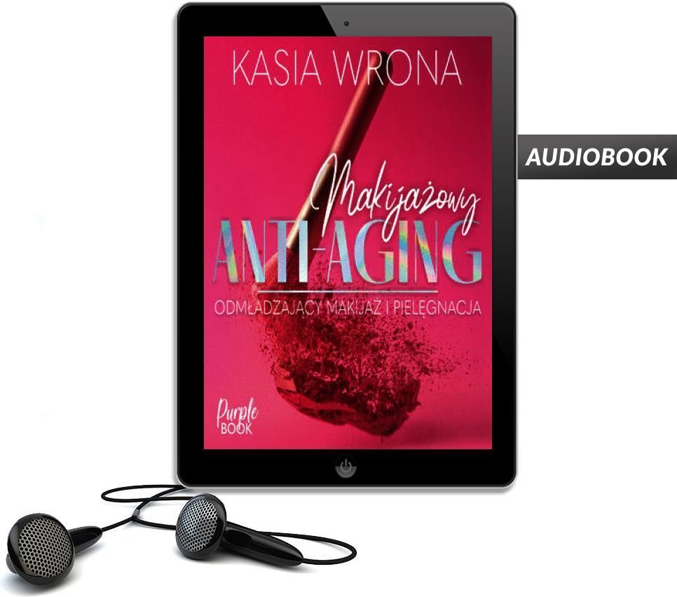 Makijażowy ANTI-AGING Kasia Wrona (Audiobook) - Ceny i opinie - Ceneo.pl