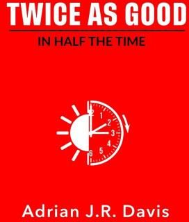 Twice As Good in Half the Time - Literatura obcojęzyczna - Ceny i ...