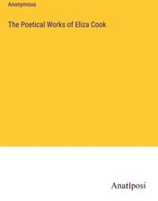 The Poetical Works of Eliza Cook - Literatura obcojęzyczna - Ceny i ...