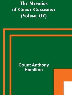 The Memoirs of Count Grammont (Volume 07) - Literatura obcojęzyczna ...