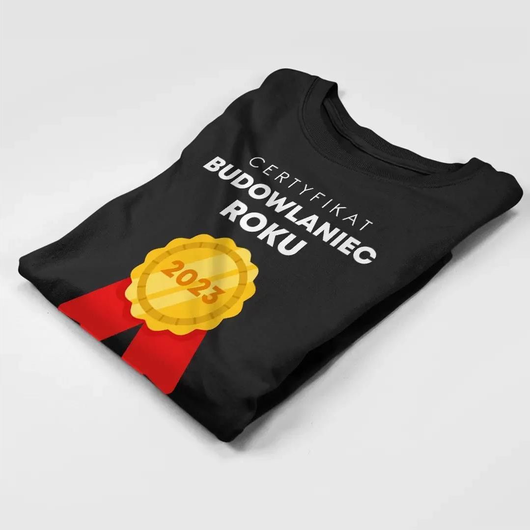 Certyfikat Budowlaniec Roku 2023 - męska koszulka na prezent dla budowlańca - Ceny i opinie ...