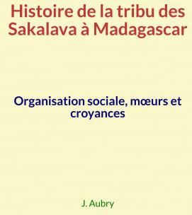 Histoire de la tribu des Sakalava à Madagascar - Literatura ...