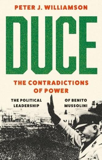 Duce: The Contradictions of Power Williamson, Peter S. - Literatura obcojęzyczna - Ceny i opinie ...