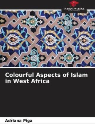 Colourful Aspects of Islam in West Africa - Literatura obcojęzyczna ...