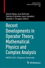 Recent Developments in Operator Theory, Mathematical Physics and Complex Analysis - Literatura ...
