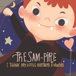 The Sampire, I Think My Little Brother's A Vampire!: A Funny, enjoyable ...