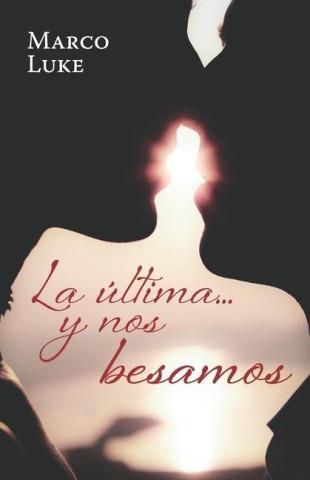 La última y nos besamos - Literatura obcojęzyczna - Ceny i opinie ...