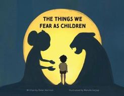 The Things We Fear as Children - Literatura obcojęzyczna - Ceny i ...