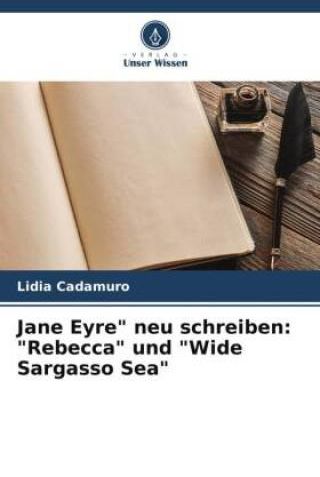 Jane Eyre neu schreiben: Rebecca und Wide Sargasso Sea - Literatura ...