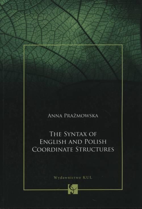 The Syntax of English and Polish Coordinate Structures - Literatura obcojęzyczna - Ceny i opinie ...