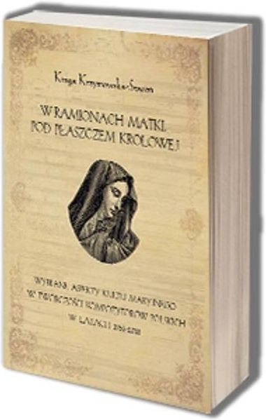 W ramionach Matki, pod płaszczem Królowej - ceny i opinie - Ceneo.pl