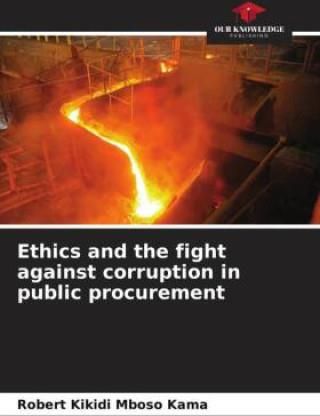 Ethics and the fight against corruption in public procurement ...