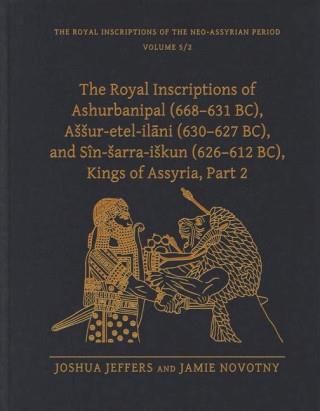 Royal Inscriptions of Ashurbanipal (668-631 BC), Assur-etel-ila ni (630 ...