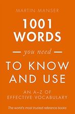 1001 Words You Need To Know and Use: An A-Z of Effective Vocabulary ...