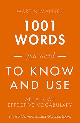1001 Words You Need To Know and Use: An A-Z of Effective Vocabulary ...