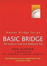 Basic Bridge: The Guide to Good Acol Bidding & Play (Master Bridge Series) - Ron Klinger ...