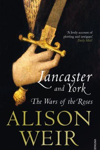 Lancaster And York: The Wars of the Roses - Alison Weir [KSIĄŻKA ...