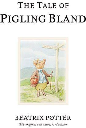 The Tale of Pigling Bland (Beatrix Potter Originals) - Beatrix Potter ...